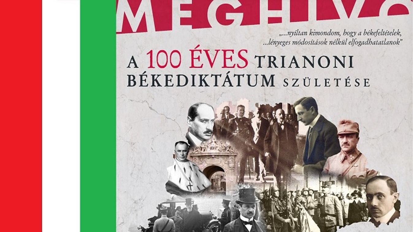 "A 100 éves Trianoni Békediktátum születése" – A Magyarságkutató ...